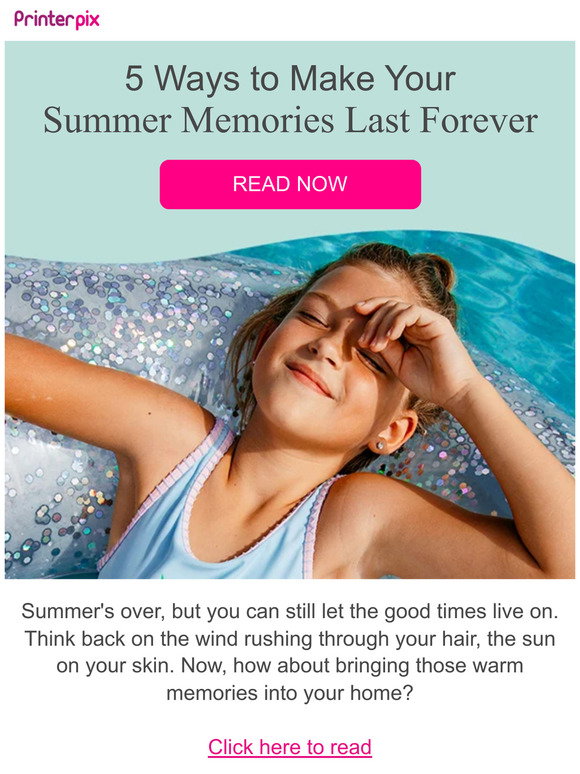 PrinterPix: 5 Ways to Make Your Summer Last Forever (Hint: It Involves ...