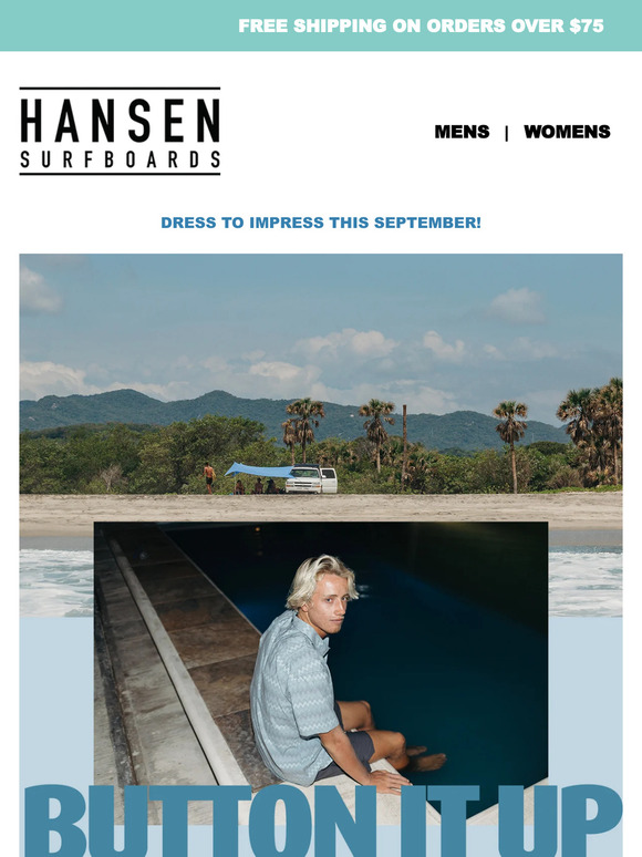 Hansen Surfboards, Inc: Dress to Impress this September! | Milled