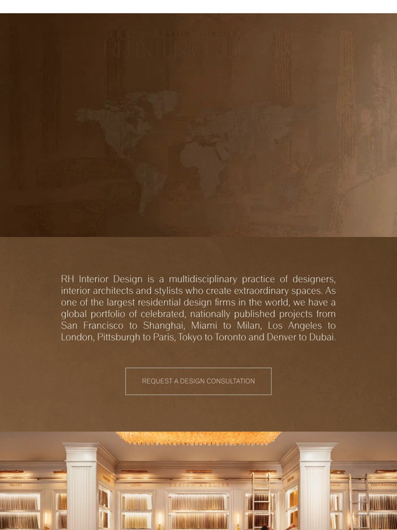 Restoration Hardware: RH Interior Design. Your World Is Within Our ...