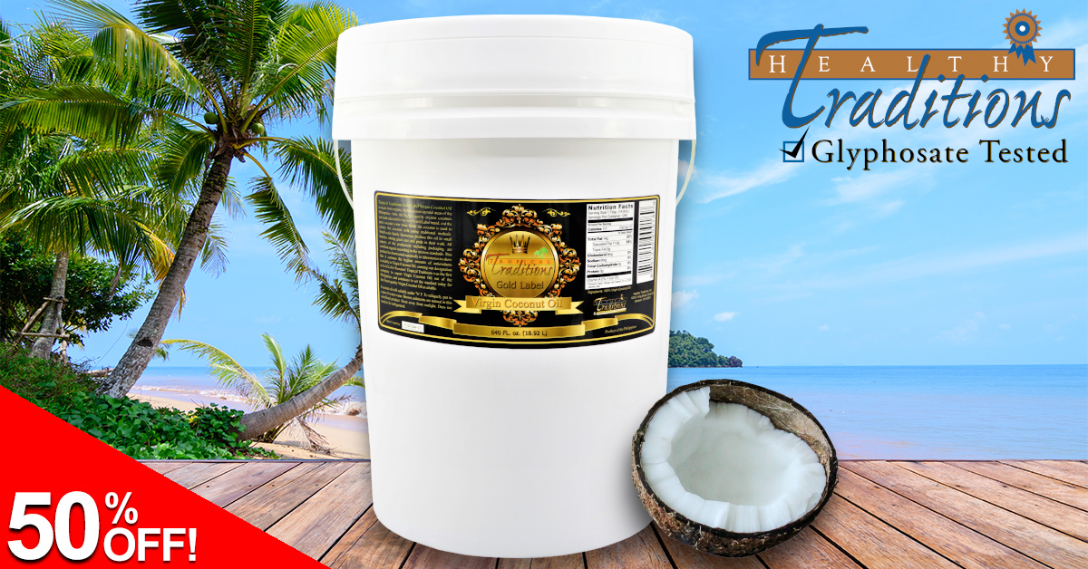 Tropical Traditions: Sales End TONIGHT! 50% OFF 5-Gallon Gold Label ...