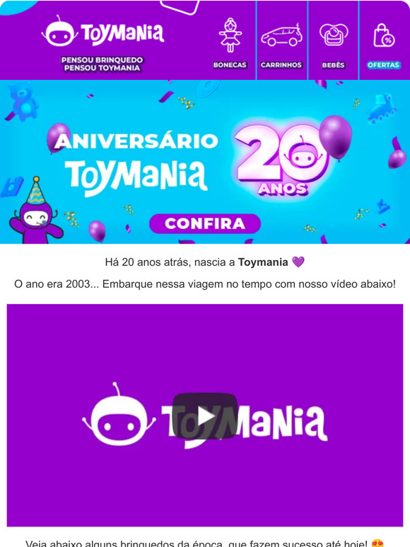 ToyMania: 20 anos da Toymania 💜 viva a nostalgia Toymaníaco! | Milled