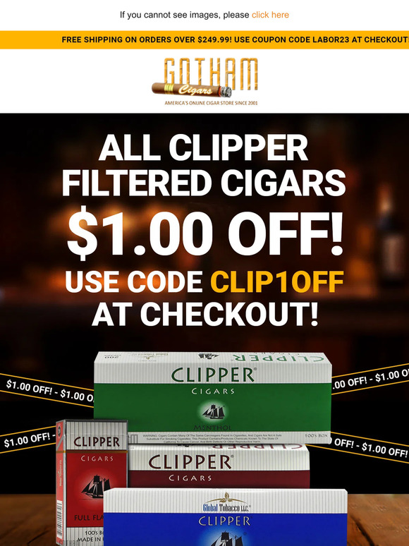 Gotham Cigars: All Clipper Filtered Cigars $1.00 Off! | Milled