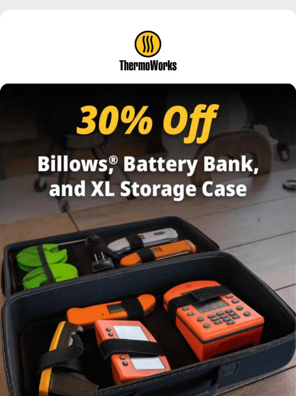 ThermoWorks: 30% Off Billows, Battery Bank, and XL Storage Case | Milled