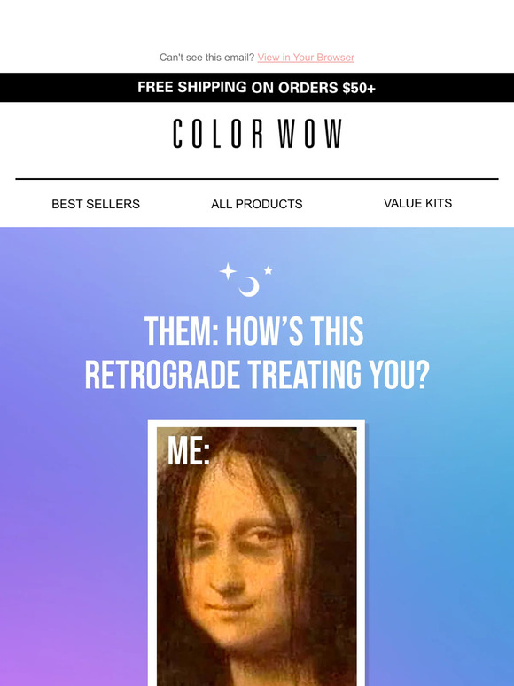 Color Wow: 😅 Mercury retrograde is here… | Milled
