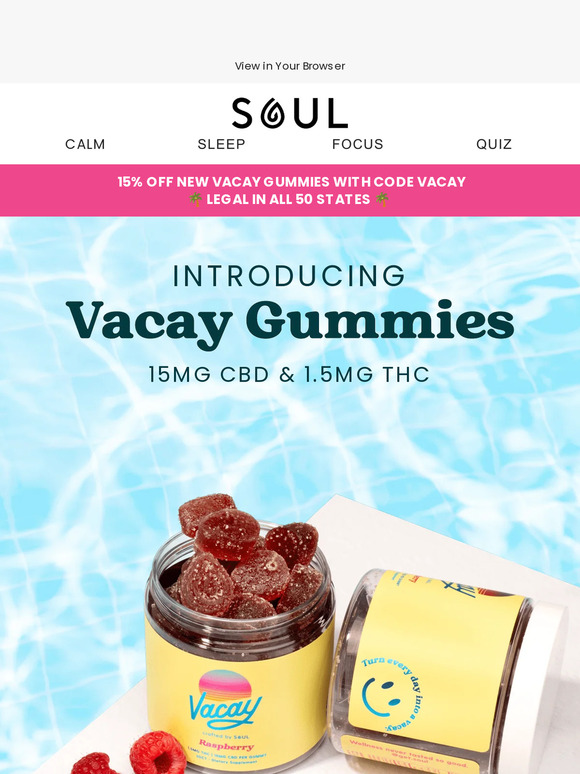 Soul: 15% Off: New Vacay THC Gummies are here! | Milled
