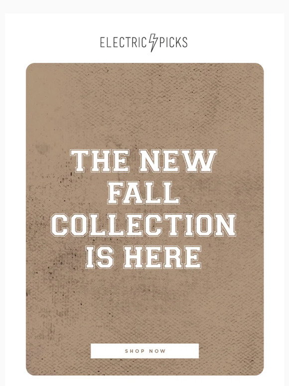 Electric Picks: THE NEW FALL COLLECTION IS HERE 🤎⚡ | Milled