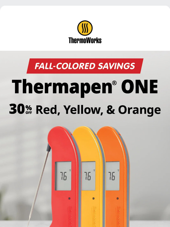 ThermoWorks: Early Fall Sale! 30% Off Red, Yellow, & Orange Thermapen ...