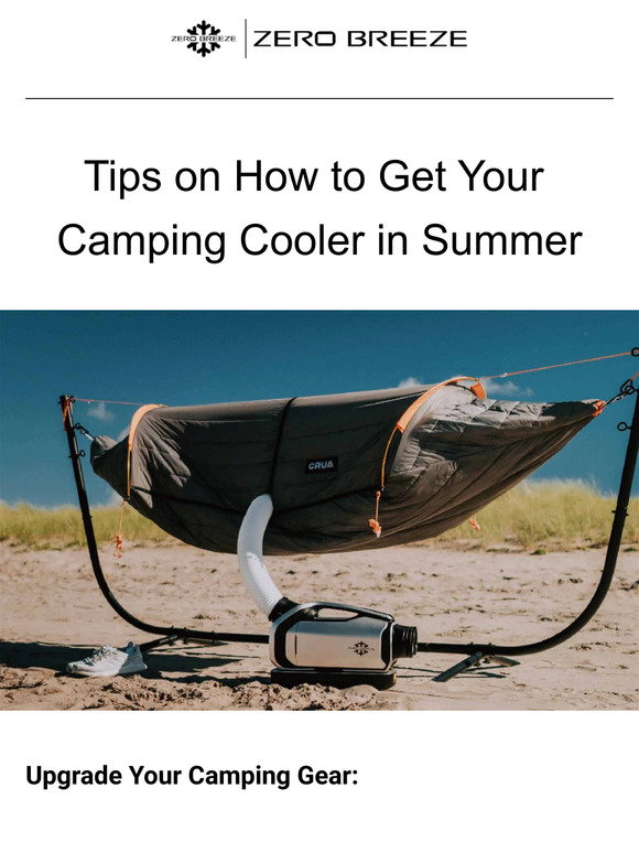 Zero Breeze: How to Get Your Camping Cooler in Summer | Milled