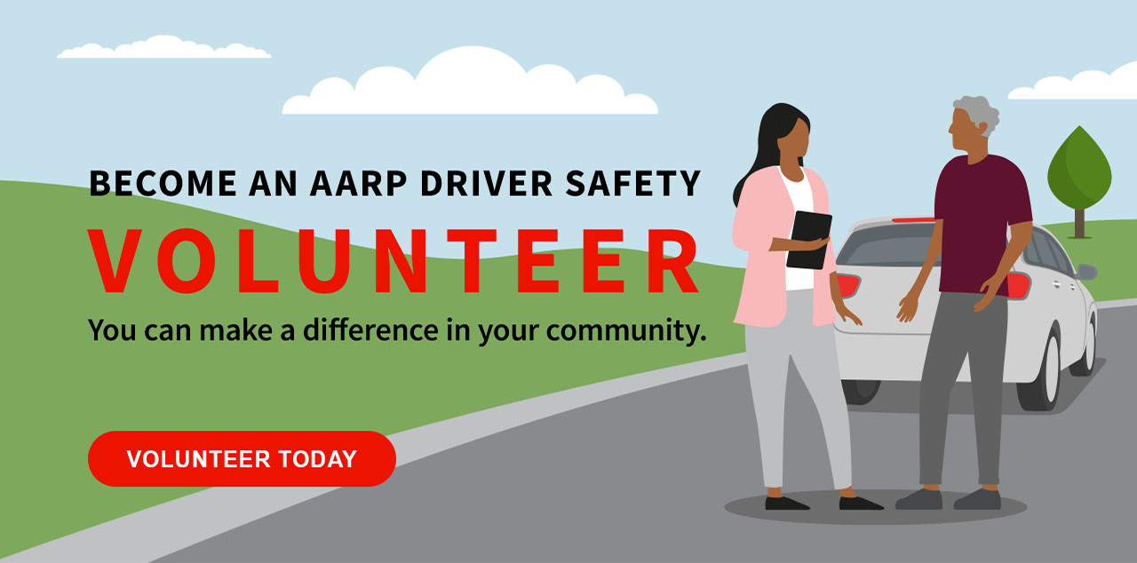 AARP: —, you can make a real impact in the lives of older drivers in ...