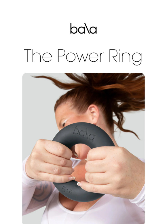 Bala: Trending: The Power Ring | Milled