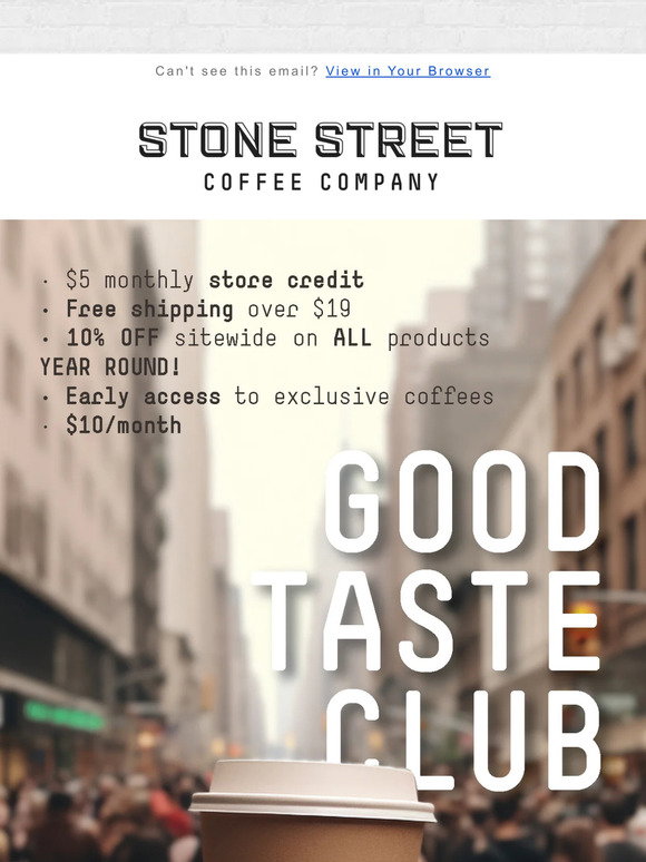 Stone Street Coffee: 🗝️ Discover the Good Taste Club - Your Exclusive ...