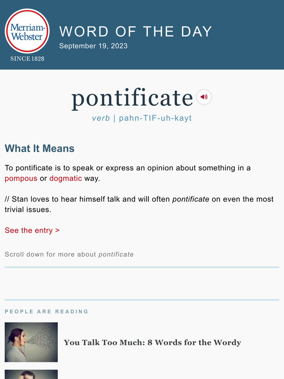 Merriam-Webster: Pontificate - plus, You Talk Too Much: 8 Words for the ...