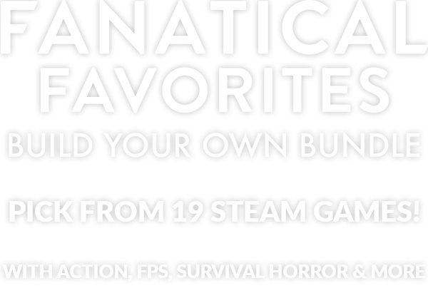 Fanatical: Choose the games YOU want! 89% average steam rating + Steam ...