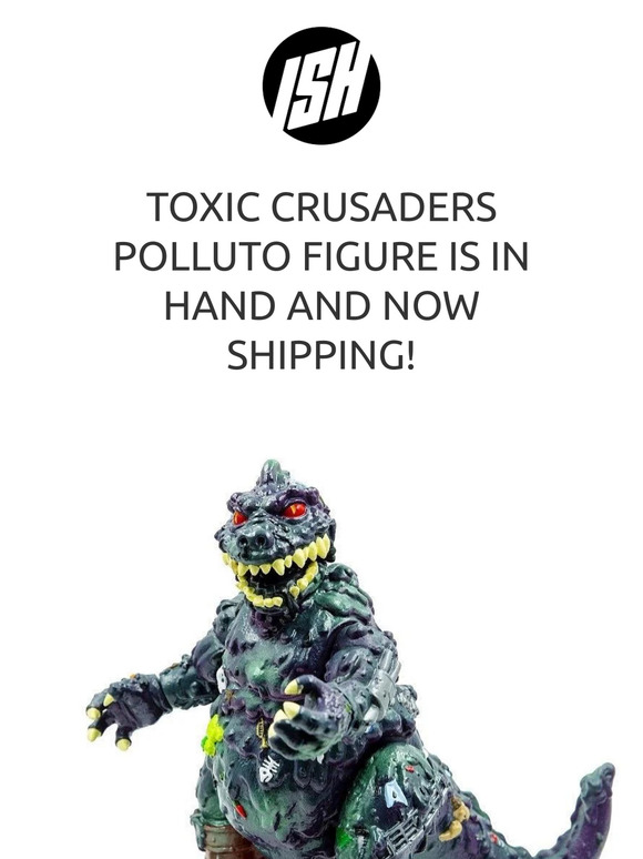 Justin Ishmael: TOXIC CRUSADERS POLLUTO FIGURE IS NOW SHIPPING! | Milled