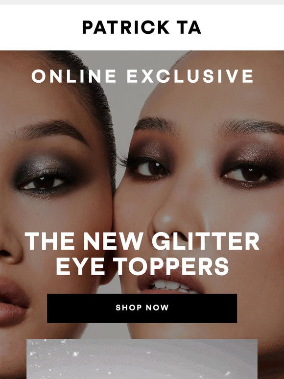 Patrick Ta Beauty: Online Exclusive—Glitter Eye Toppers | Milled