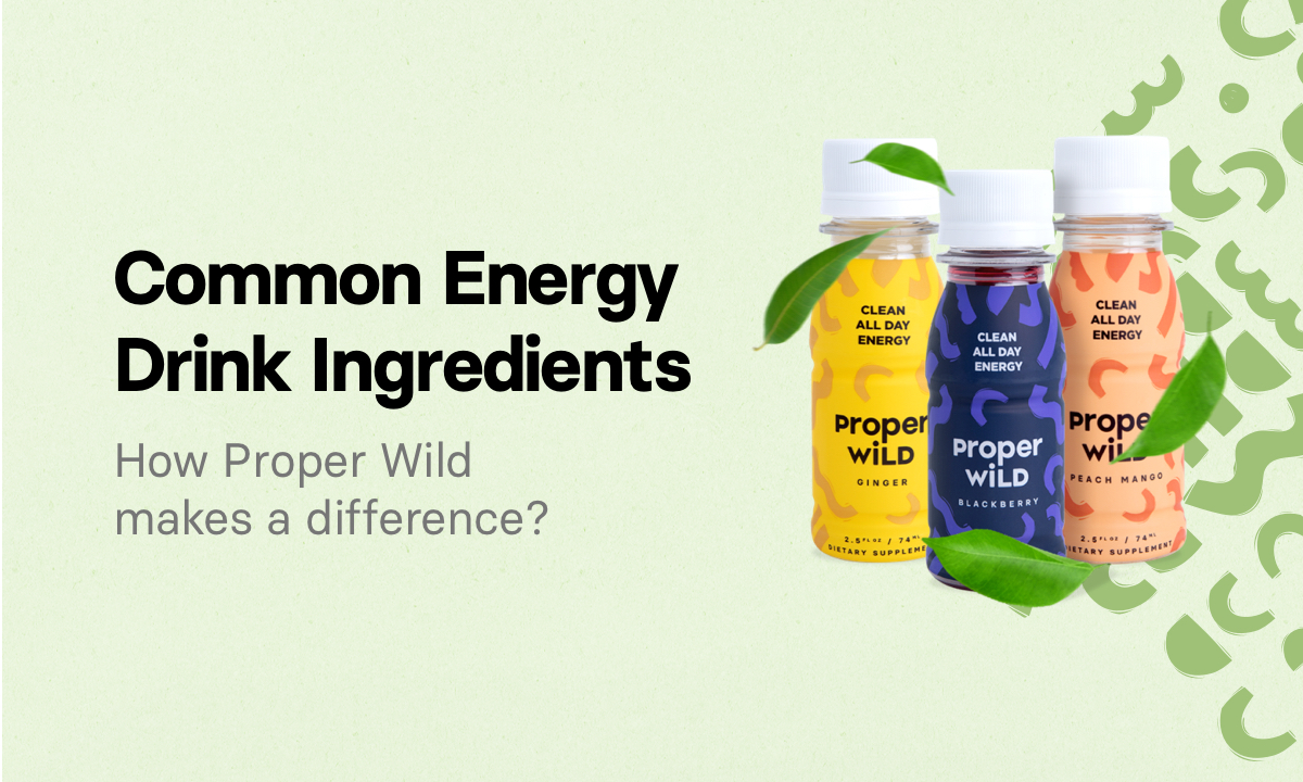 Proper Wild: The Truth About Common Energy Drink Ingredients | Milled