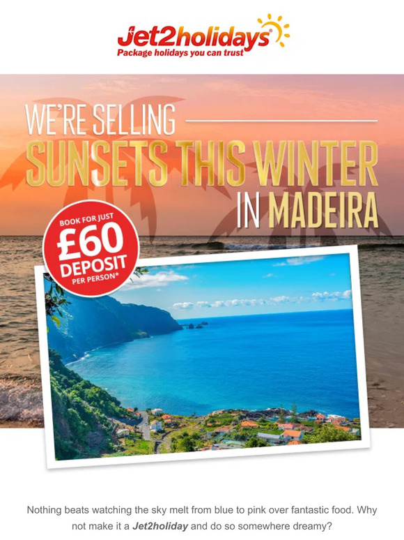 Jet2holidays: We're selling sunsets this winter in Madeira | Milled