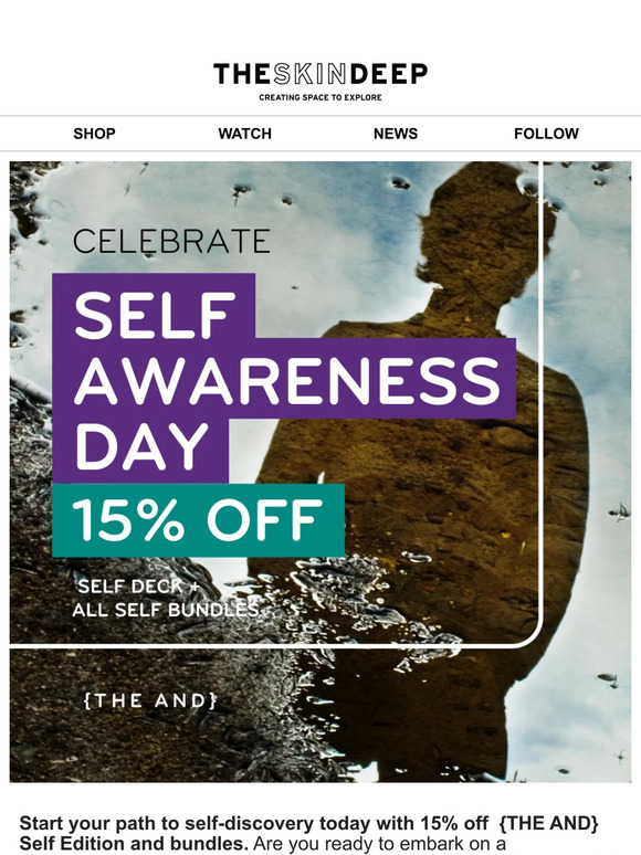 The Skin Deep: Celebrate Self Awareness Day with 15% Off | Milled
