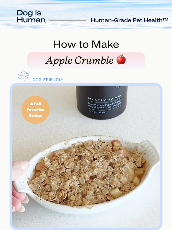 Dog is Human: Recipe: Apple Crumble | Milled