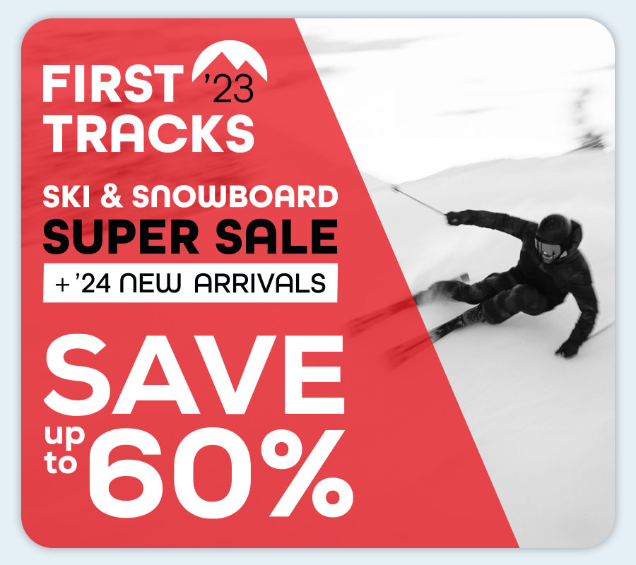 Sun & Ski Sports: First Tracks Super Sale Continues... | Milled