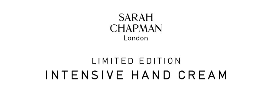 Sarah Chapman: Meet Our NEW Limited-Edition Intensive Hand Cream | Milled