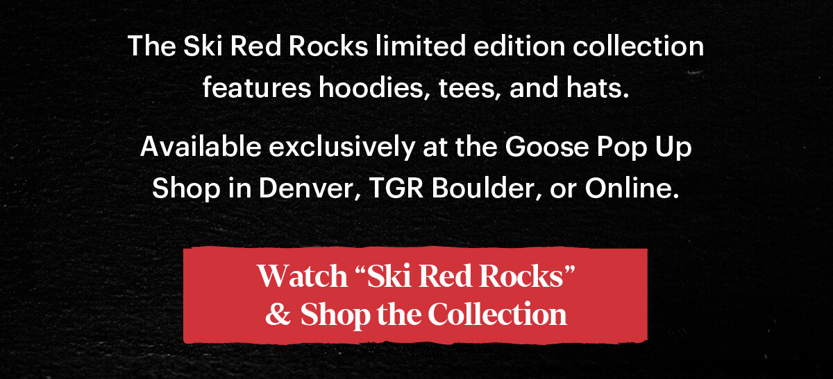 Teton Gravity Research: Introducing Goose x TGR: “Ski Red Rocks” Collection | Milled
