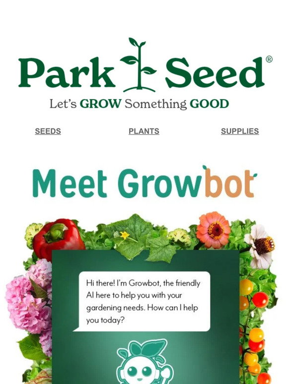 Park Seed: Meet GROWBOT - your personal garden assistant! | Milled
