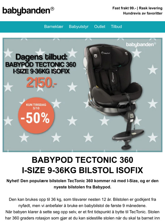 Babybanden: Dagskupp! Babypod Tectonic 360 Bilstol - Kun 2150.- | Milled