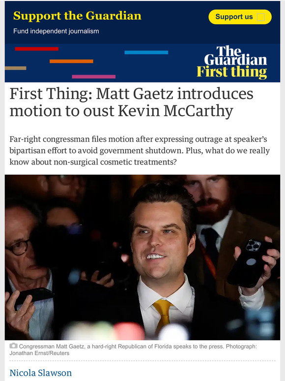 The Guardian: First Thing: Matt Gaetz introduces motion to oust Kevin ...