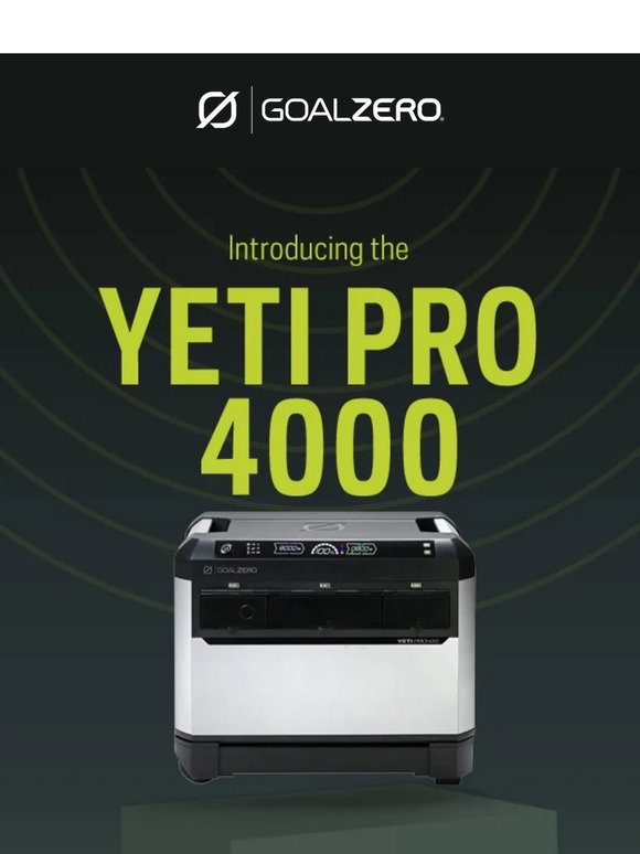 Goal Zero: It’s Here! Meet The Yeti PRO 4000 🎉 | Milled