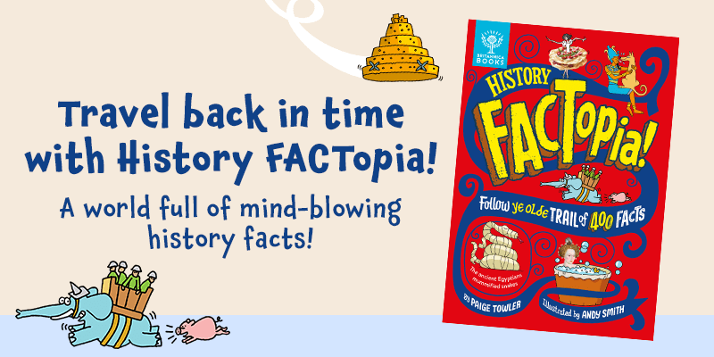 Brittanica: Introducing History FACTopia! | Milled