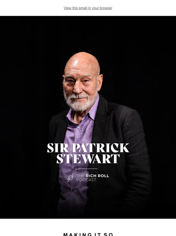 Rich Roll: Make It So: Sir Patrick Stewart On Surviving Trauma, Staying ...