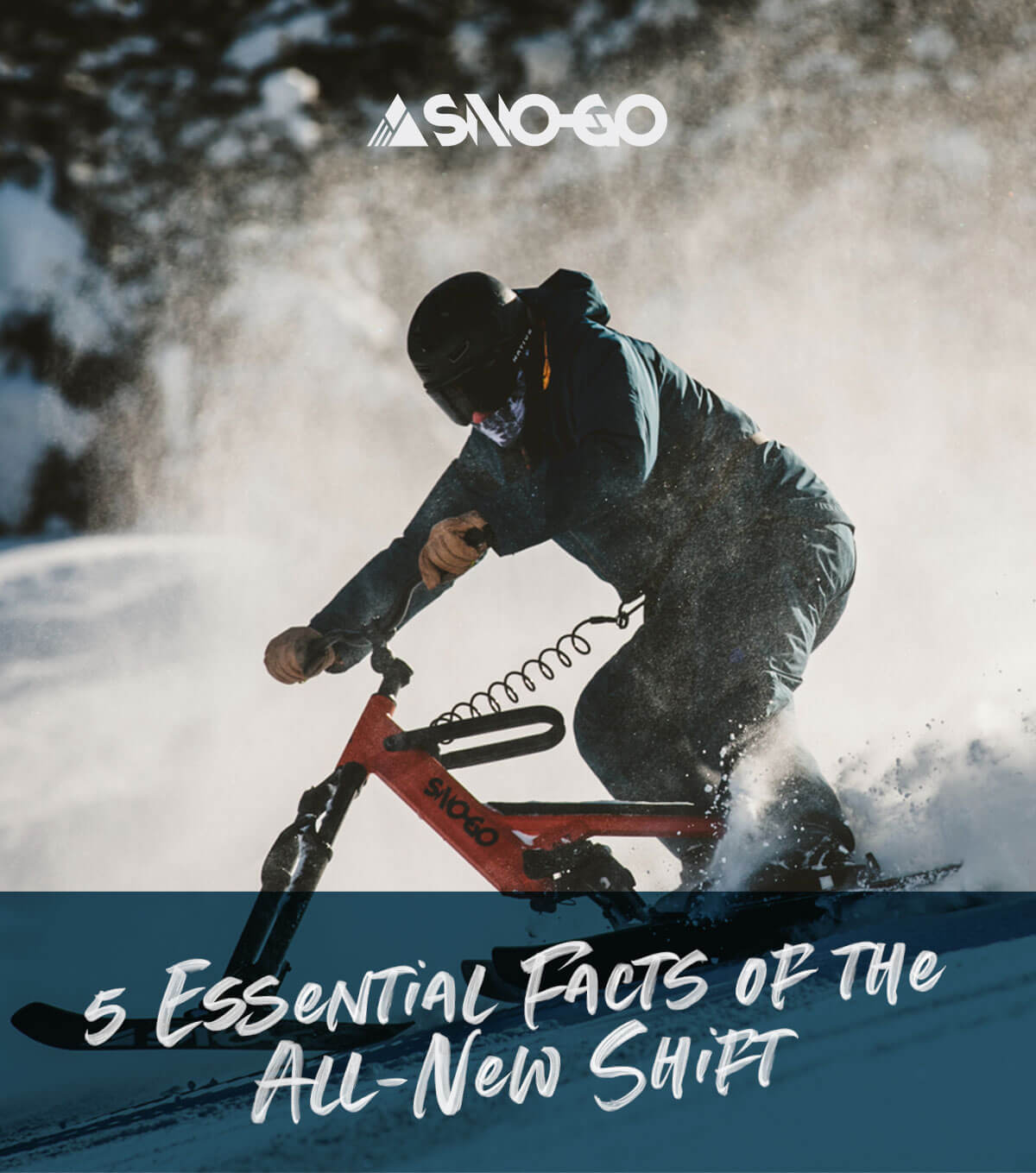 SNO-GO: 5 Essential Facts of the All-New Shift | Milled