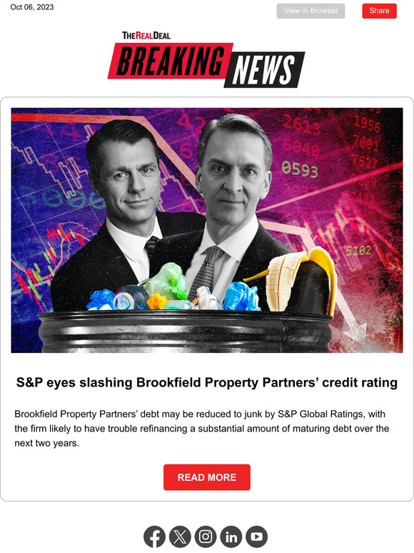 The Real Deal: BREAKING: S&P eyes slashing Brookfield credit rating | Milled