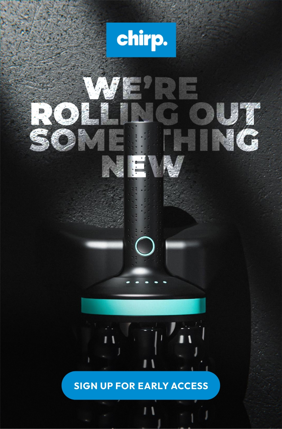 Chirp: New Product Alert: Sign Up for Early Access | Milled