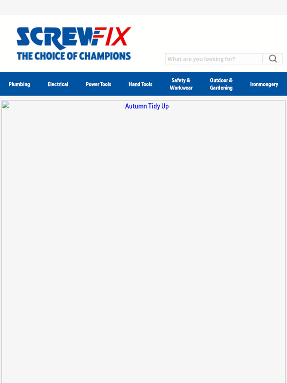 Screwfix: 🍂 Grab the Moment! Your Autumn Tidy-Up is here... | Milled