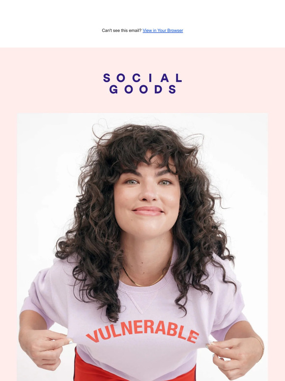 Social Goods: It's OK to be vulnerable. | Milled