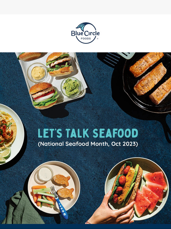 Blue Circle Foods: National Seafood Month 2023 | Milled