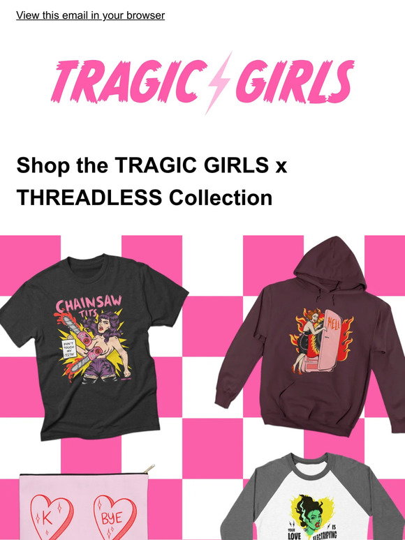 Tragic Girls: A pretty BIG deal! 😄 | Milled