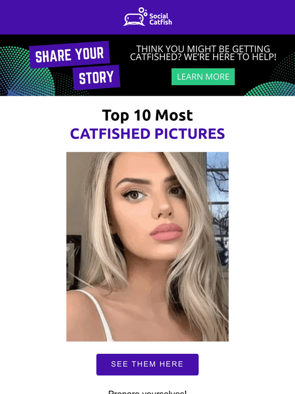 Social Catfish: 👻 Beware! Top 10 Catfished Pics | Milled