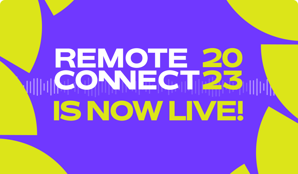 Remote: Update: The Remote Connect Virtual Conference event platform is ...
