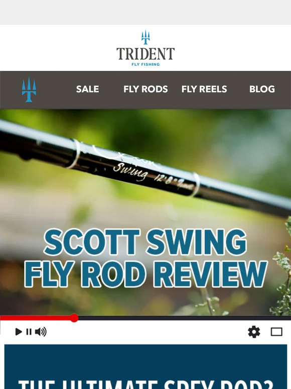 Trident Fly Fishing: Scott Swing Fly Rod Review | Milled