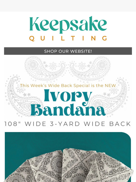 Keepsake Quilting: 🤠 Say “Howdy" to 40% Off Bandana 108" | Milled