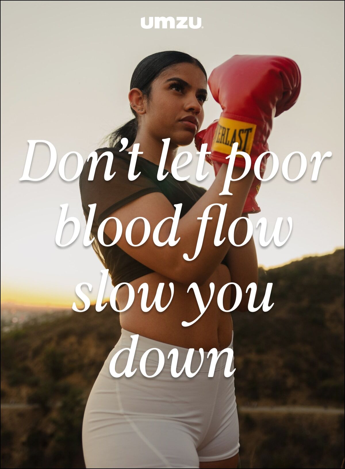 UMZU: Don’t Let Poor Blood Flow Slow You Down | Milled UMZU: Don’t Let Poor Blood Flow Slow You Down | Milled