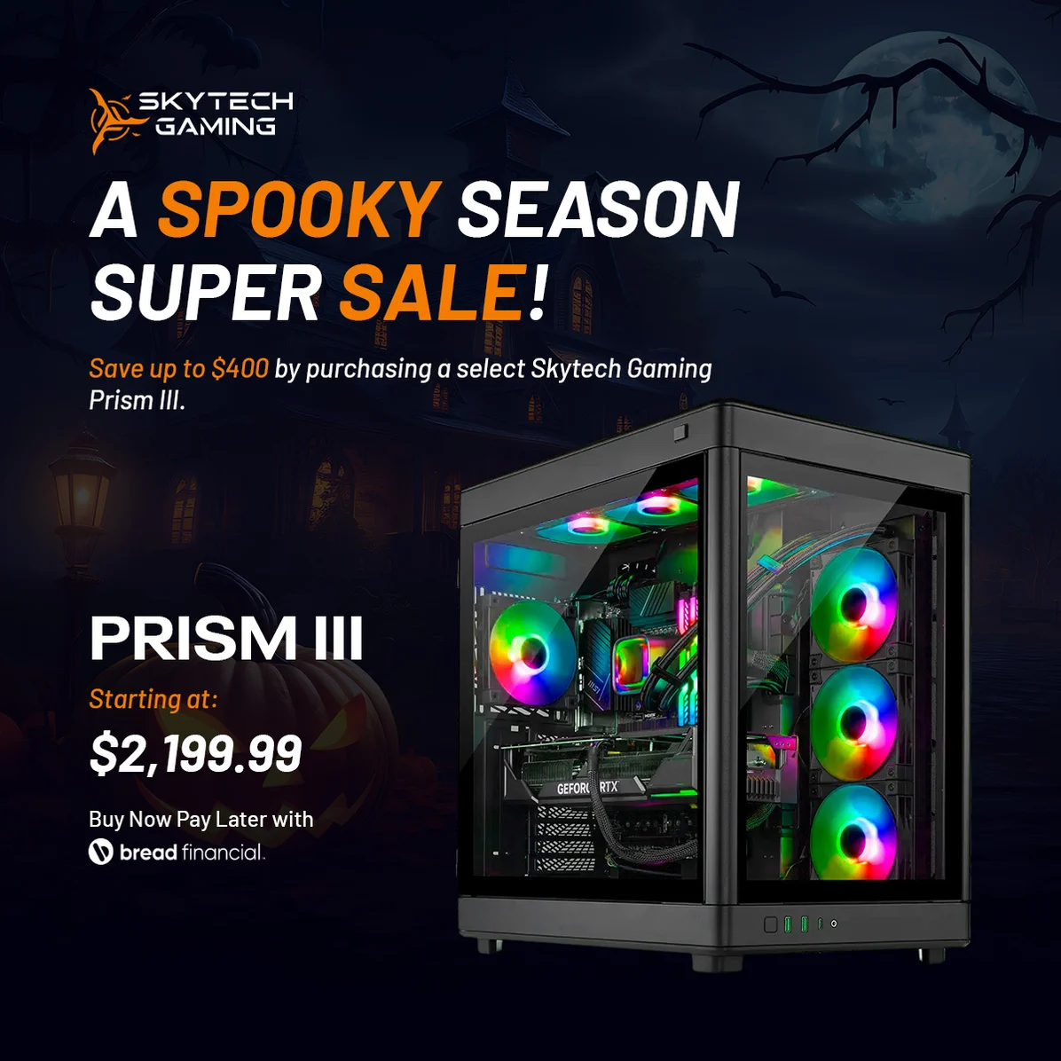Skytech Gaming: Spooktacular offers available now for our high-end Prism III PCs! Get ready for ...