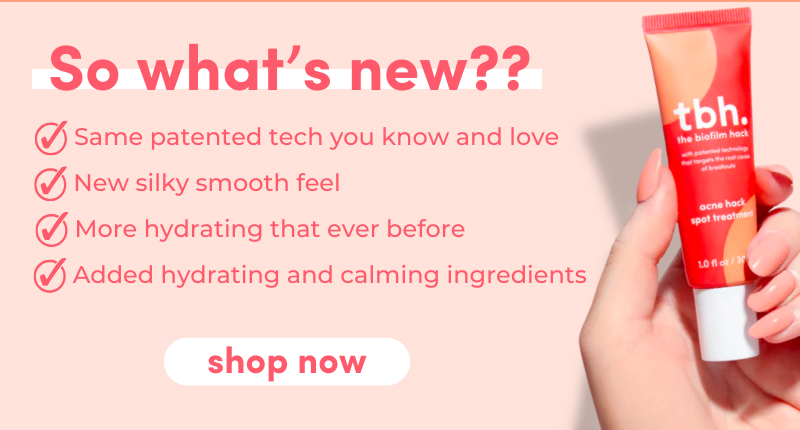 Tbh Skincare: Meet the new and improved acne hack formula 😍 | Milled