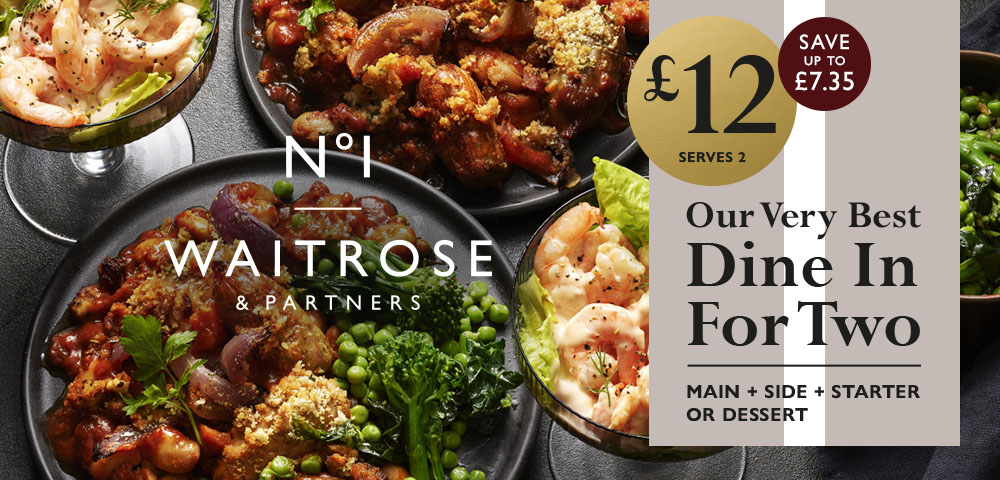 Waitrose: Fancy a luxury dinner for 2 for £12? Try our very best Dine ...