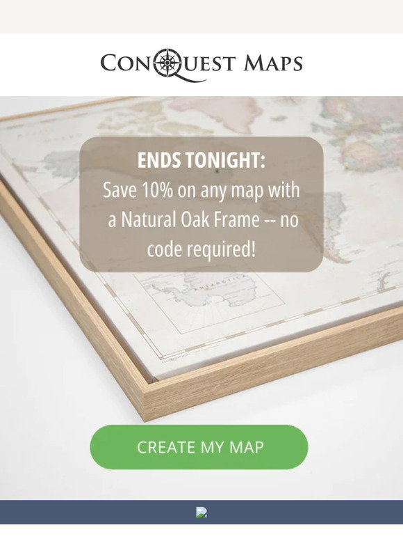 Conquest Maps: Last Chance: 10% Off Any Map with a Natural Oak Frame ...
