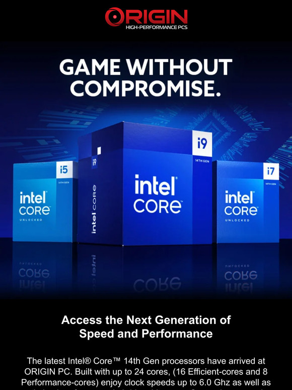 Origin PC: New Intel® Core™ 14th Gen processors available now at ORIGIN ...