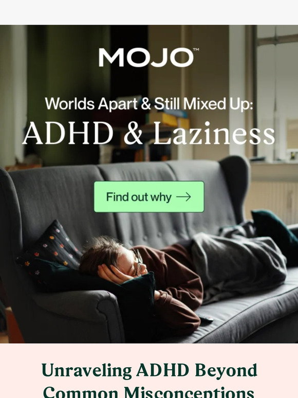 Mojo: Is it ADHD or just laziness? 🍄 | Milled